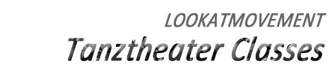 LOOKATMOVEMENT | TANZTHEATER CLASSES